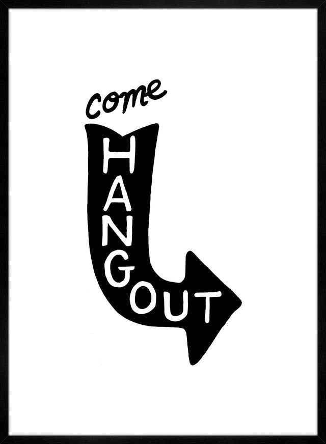 Come Hang Out Quote Print Inkanddrop