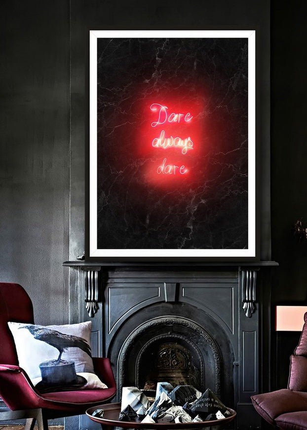Dare Always Dare Neon Handwriting Print – InkAndDrop